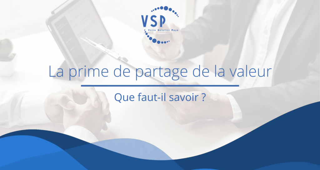 La prime de partage de la valeur - VSP La prime de partage de la valeur - VSP